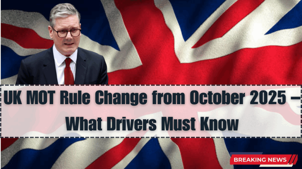 UK MOT Rule Change from October 2025 – What Drivers Must Know